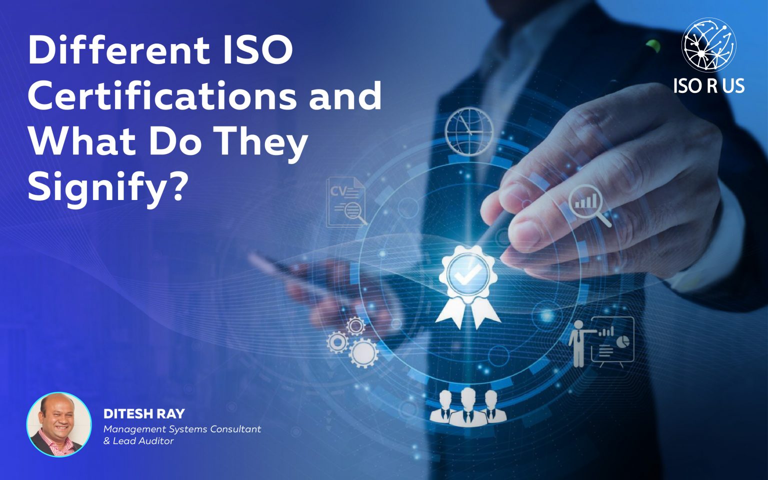 Different ISO Certifications and What Do They Signify?